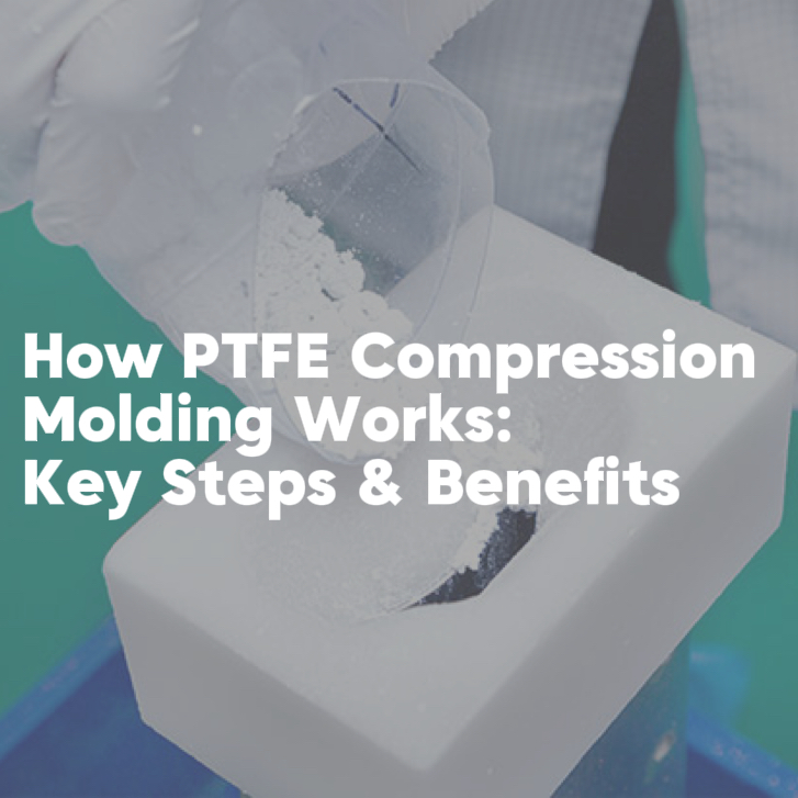 Cómo funciona el moldeo por compresión de PTFE: pasos clave y ...